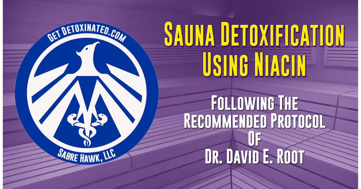 Sauna Detoxification Using Niacin - Get Detoxinated!